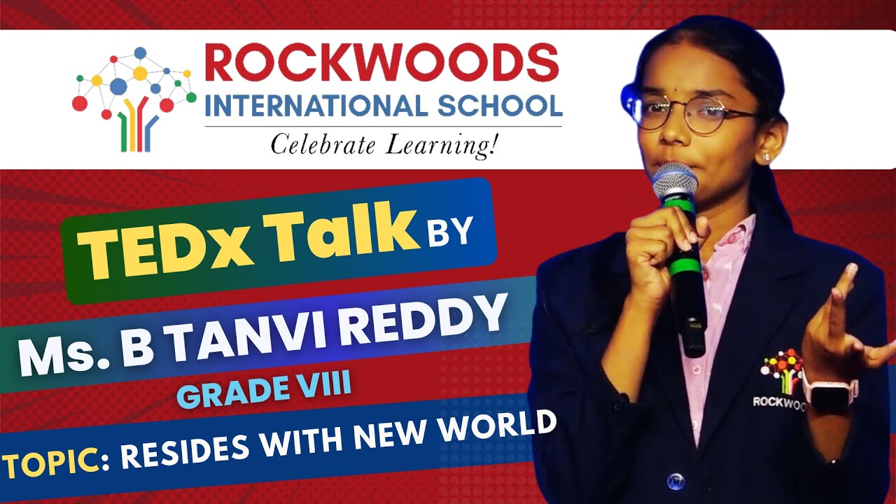 TEDx Talk by M﻿s. B TANVI REDDY || Grade VIII | Rockwoods International ...