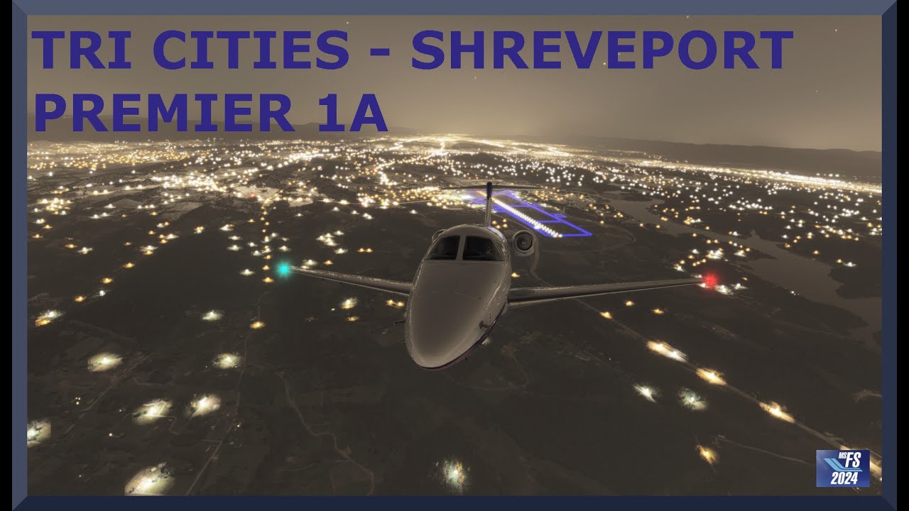 Tri-Cities (KTRI) to Shreveport (KSHV) | Premier 1A | MSFS 2024 - YouTube