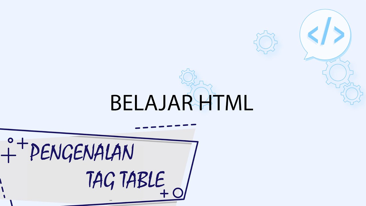 Belajar HTML : Pengenalan Tag Table #4 | HTML - YouTube