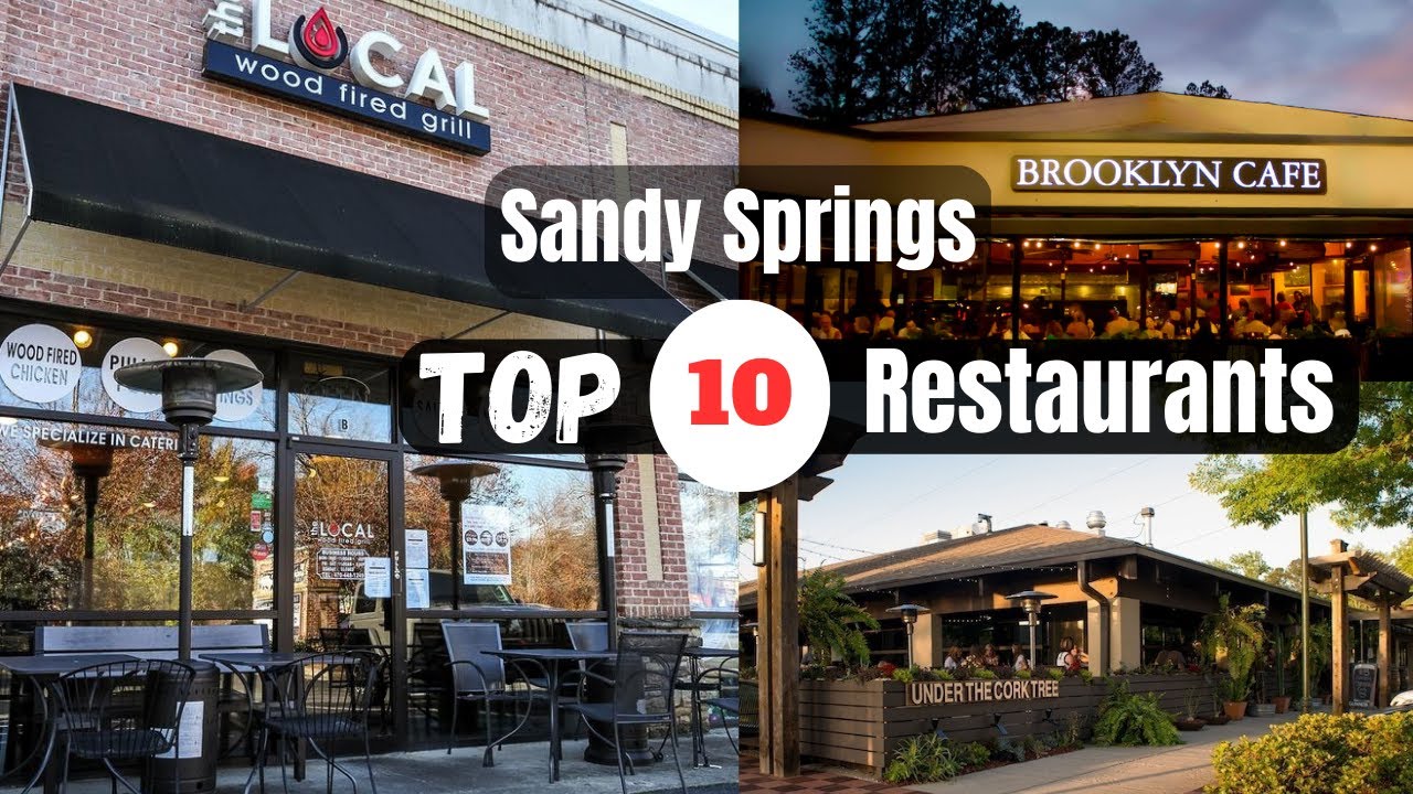 Top 10 Best Restaurants to Visit in Sandy Springs - YouTube