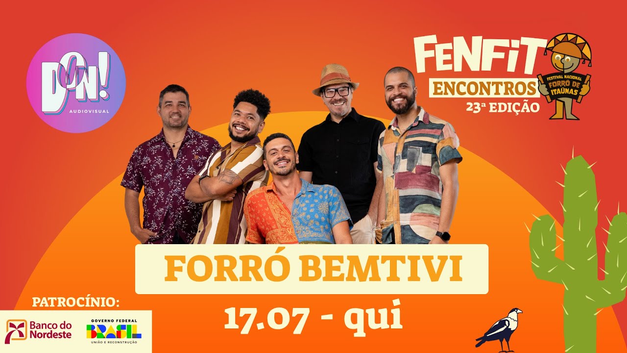 FENFIT - 23º Festival Nacional Forró de Itaúnas 2025: Forró Bemtivi no ...