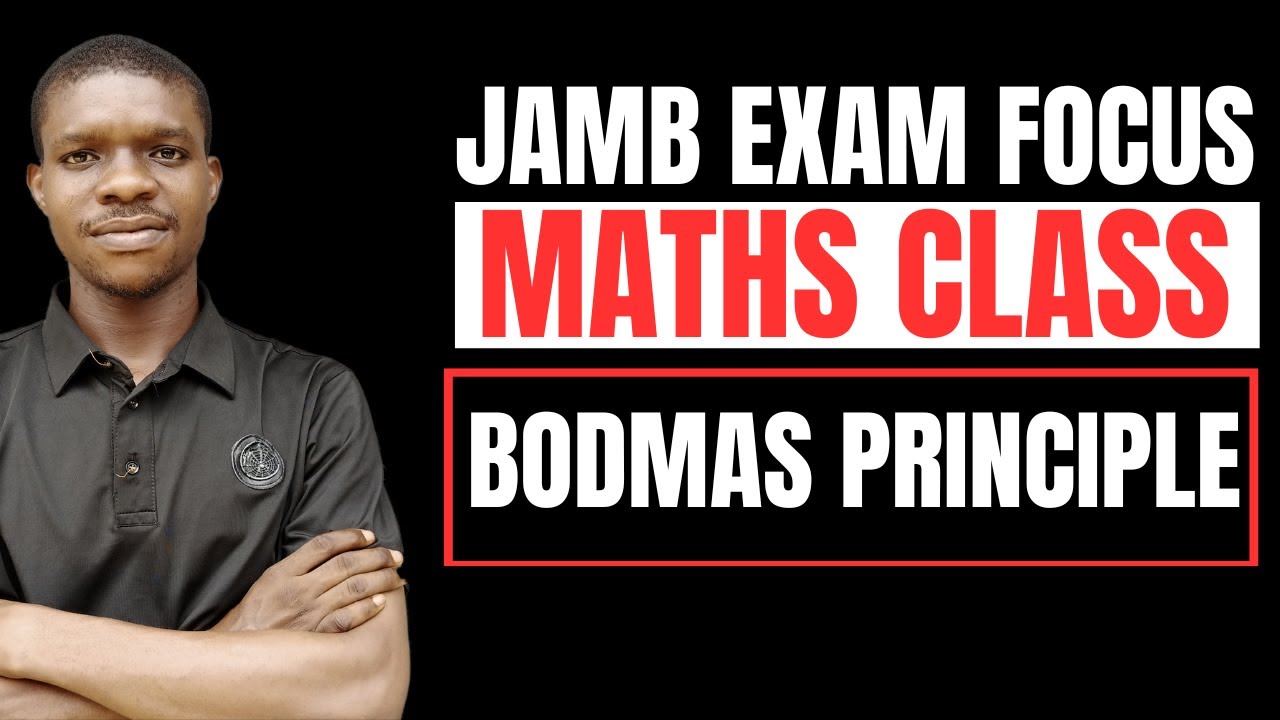 Jamb 2025 Mathematics Class |Principle Of BODMAS| Blast 90+ In Jamb ...