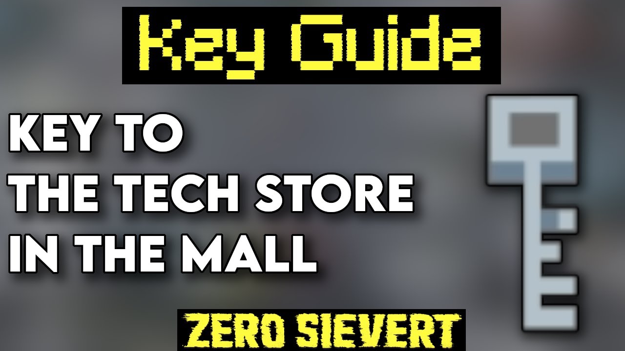 [Zero Sievert] Key Guide - Key To The Tech Store In The Mall - YouTube