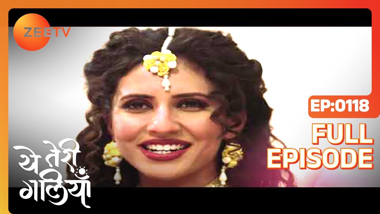 Yeh Teri Galiyan - Full Ep - 118 - Puchki, Shantanu, Hridoy, Beauty ...
