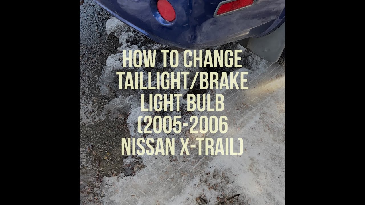 How to change taillight/ brake light bulb [2005-2006 Nissan X-trail ...