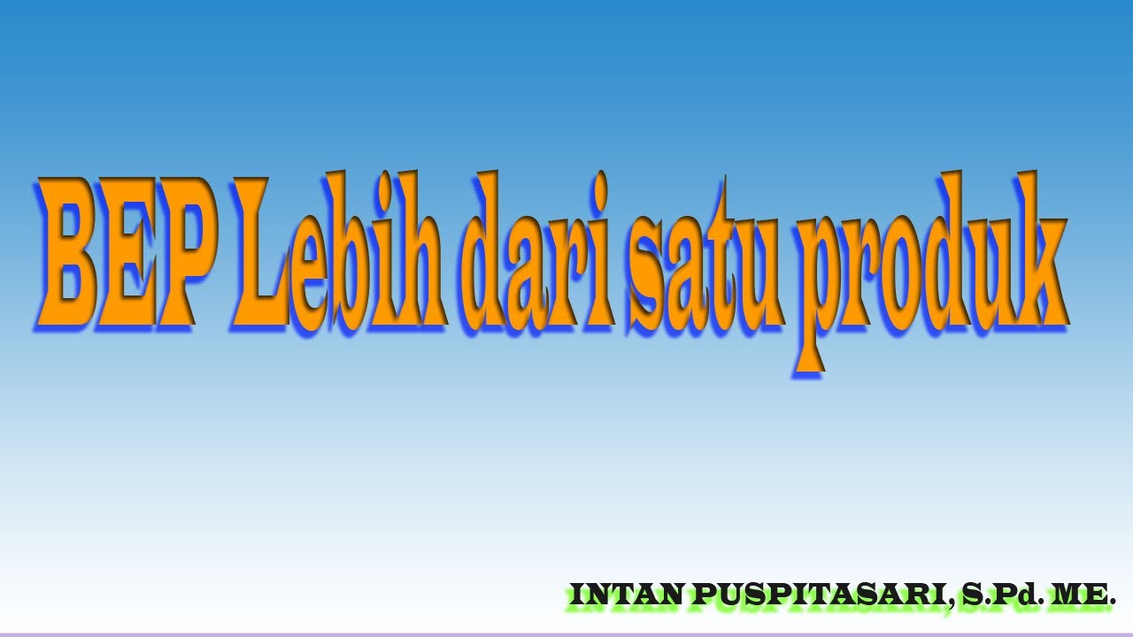 BEP lebih dari 1 produk - YouTube
