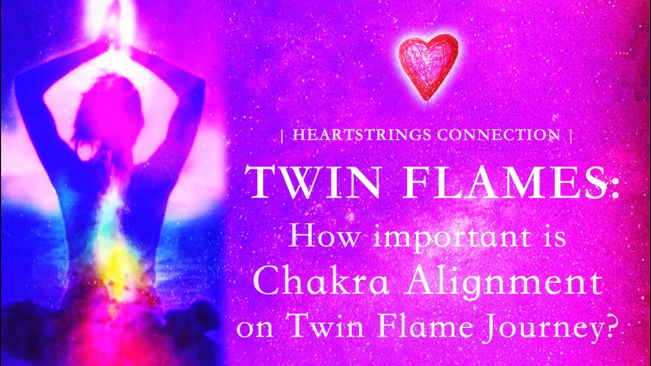 Twin Flames: How Important Is Chakra Alignment On Twin Flame Journey ...