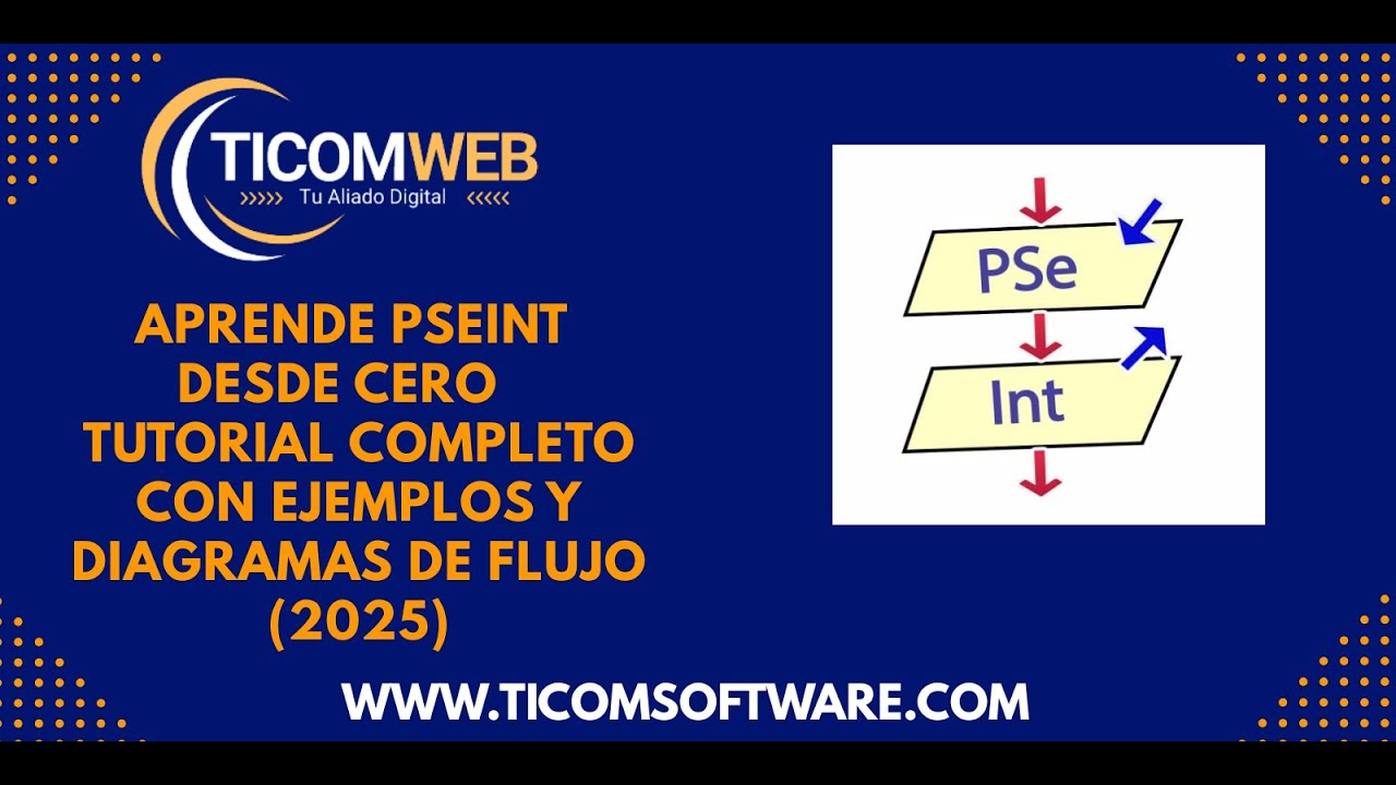 💻 Aprende PSeInt desde Cero 🚀 | Tutorial Completo con Ejemplos y Diagramas de Flujo (2025) - YouTube