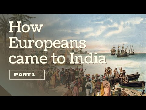 The Advent of Europeans in India | Modern History | Part 1 - YouTube