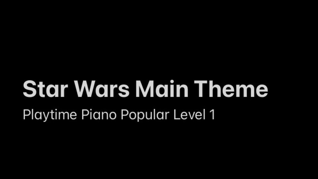 Demo: Star Wars Main Theme - Playtime Piano Popular Level 1 - YouTube