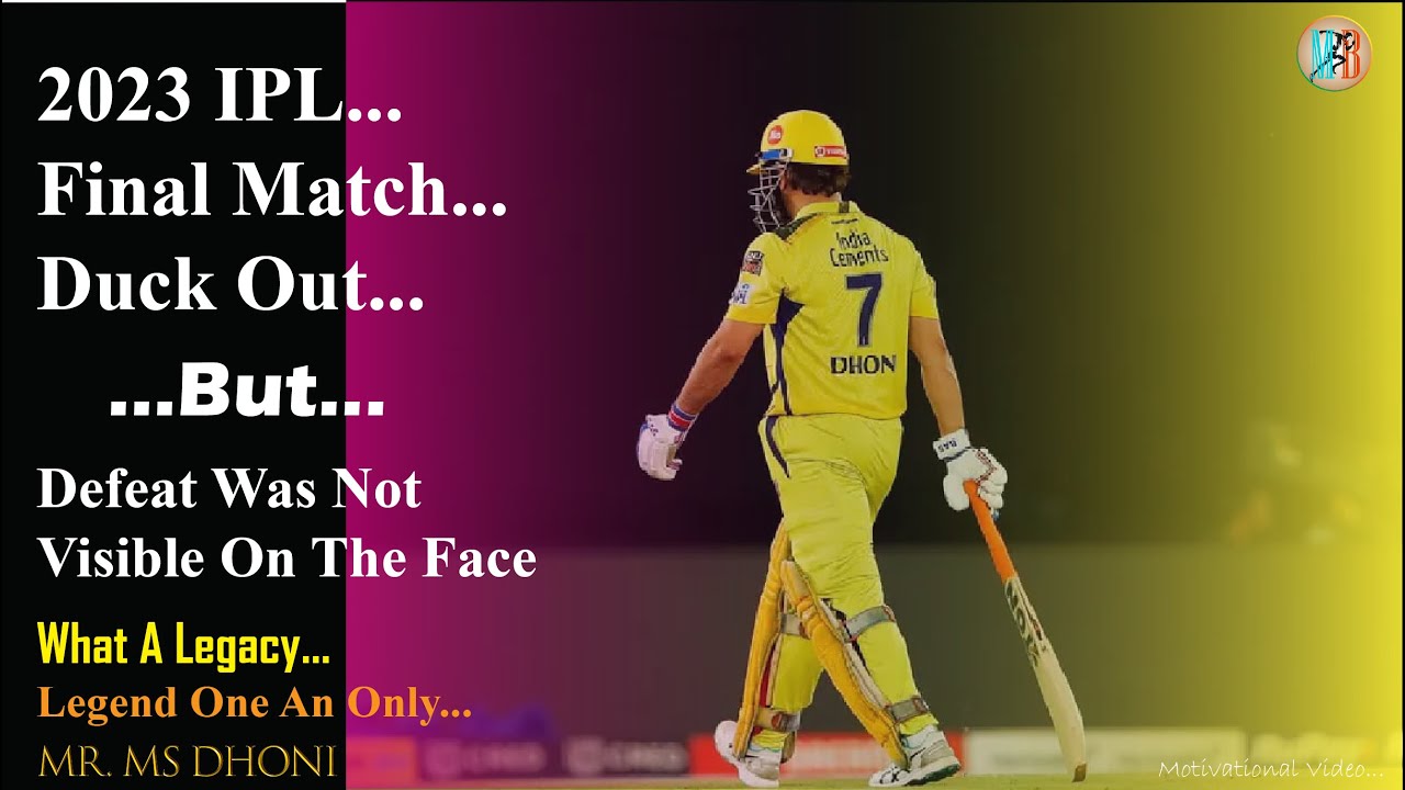 M.S Dhoni 2023 IPL Final Duck Out Motivation || Motiv Button. - YouTube