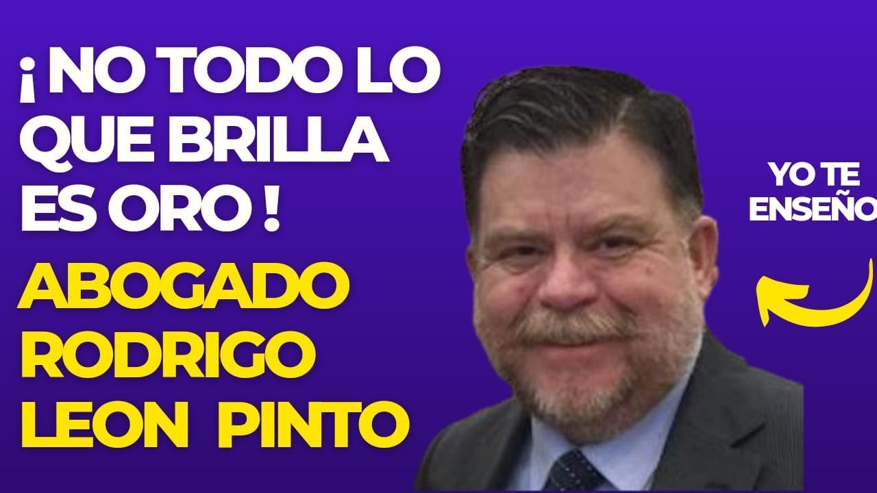¡ No todo lo que brilla es oro. ! Análisis del Abogado Rodrigo Leon ...