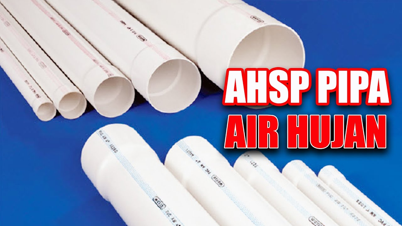 AHSP Pipa Air Hujan PVC AW - Rencana Anggaran Dan Biaya - YouTube
