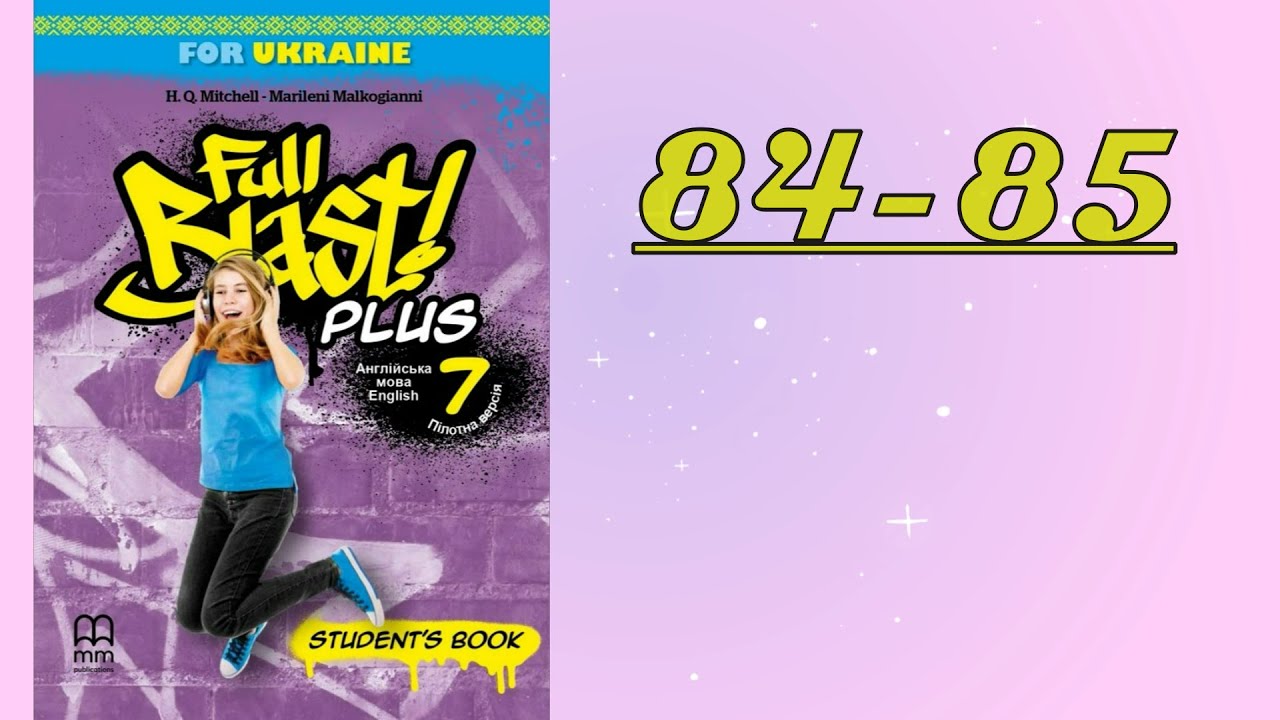 Full Blast! Plus 7 НУШ Module 7 Feeling good. Lesson 7d pp.84-85 ...