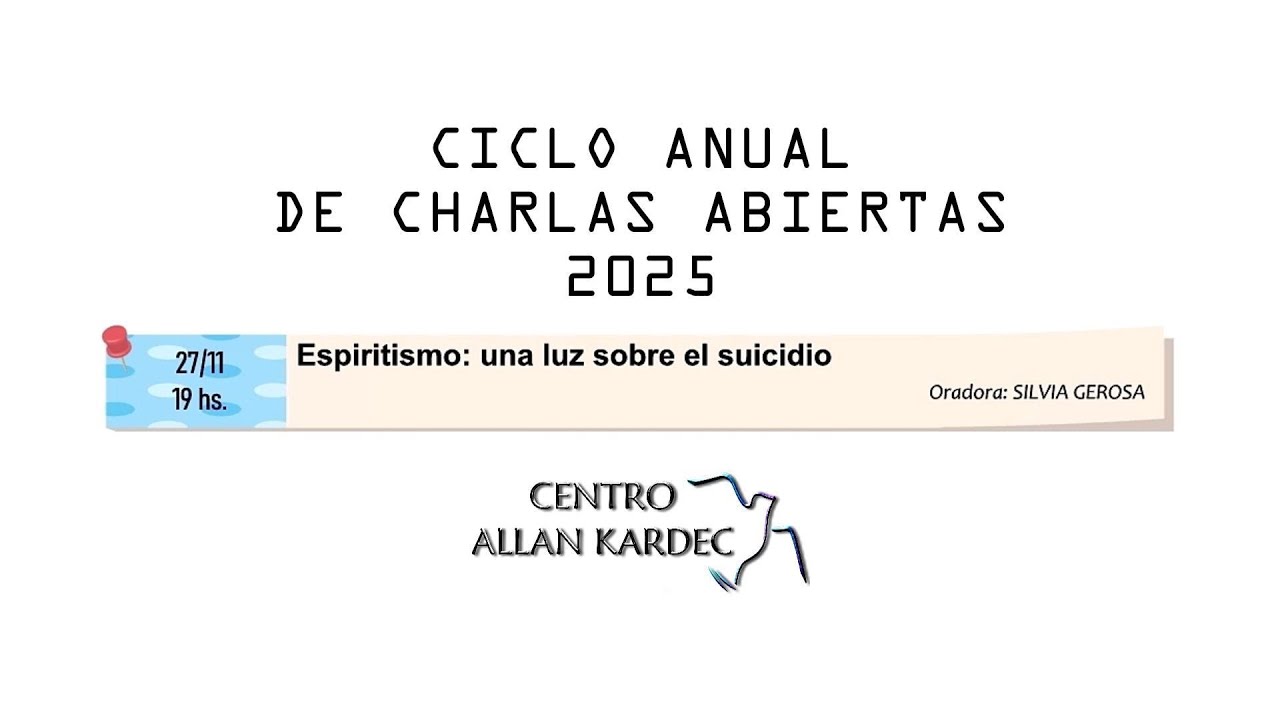 Espiritismo: Una luz sobre el suicidio - Charla 27 de Noviembre de 2025 ...