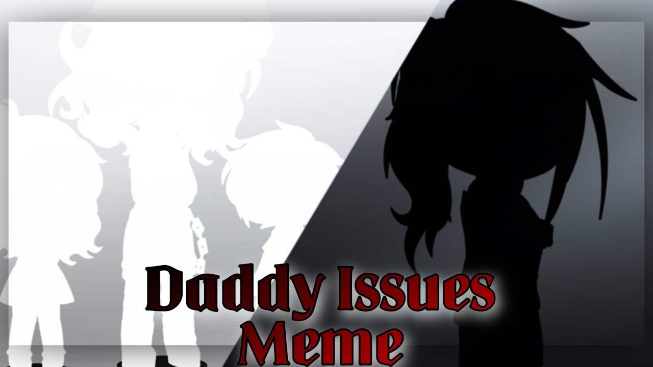 [ DADDY ISSUES MEME ] | FNAF | Gacha Club | Tweening | Ft. Afton Kids ...