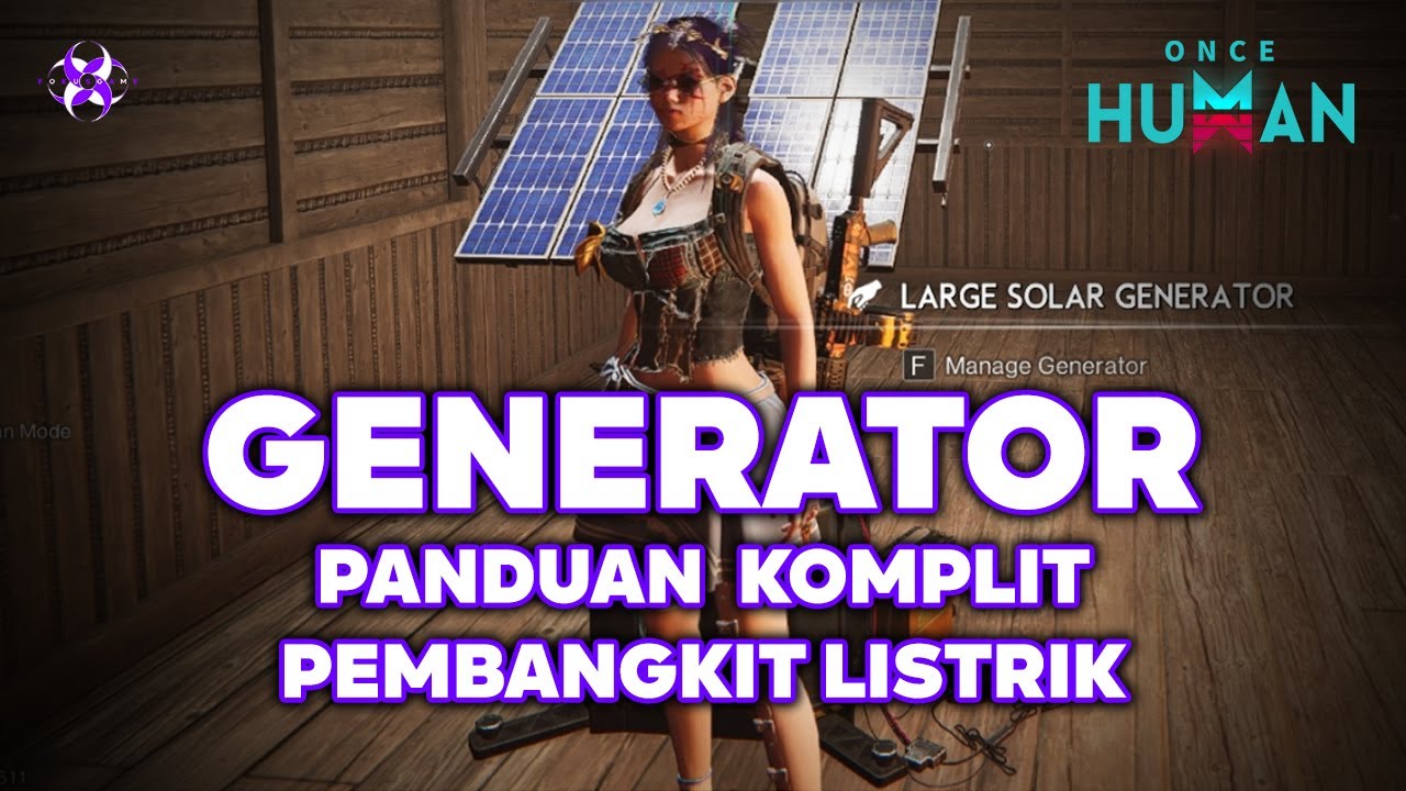 Once Human: Generator Guide / Tutorial, Panduan Komplit Pembangkit ...