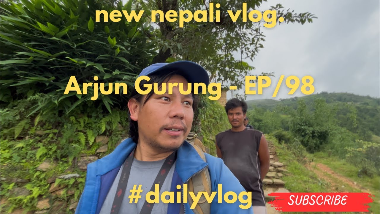 new nepali vlog. Arjun Gurung - EP/98 #dailyvlog - YouTube