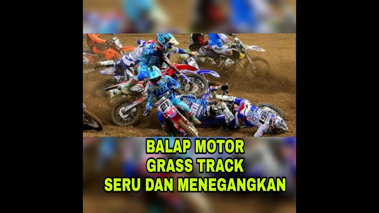Balap Motor Kejuaraan Nasional Grasstrack Indonesia Seru dan Menegangkan - YouTube