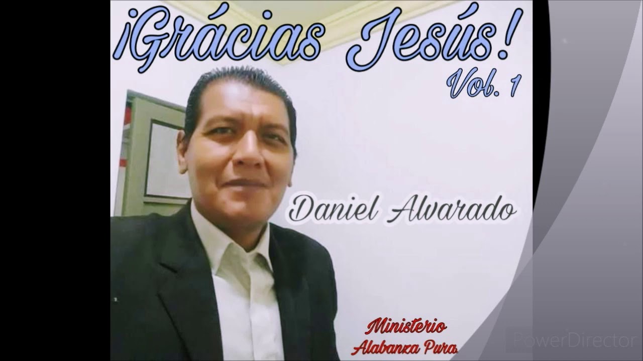 DANY Alvarado,,..Soy aquel, ,Jesus llego a mi, ,,al andar con Jesus ...