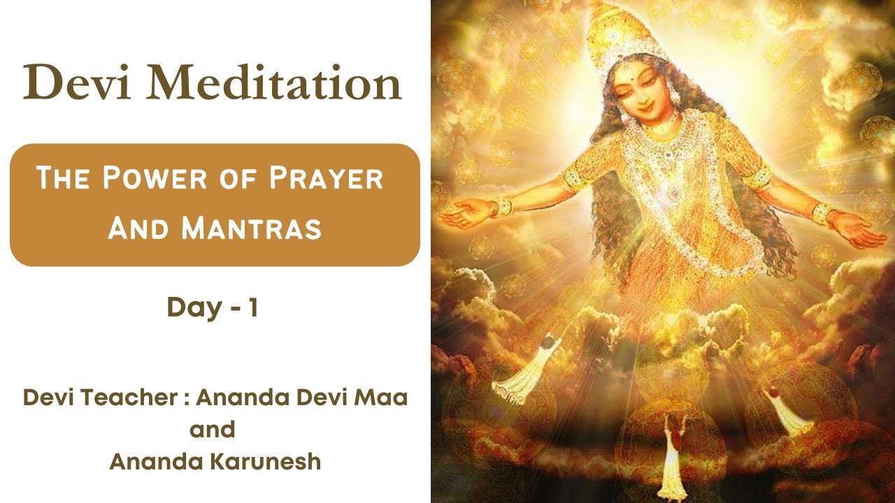 Devi Meditation: The Power of Prayer and Mantras | 2024 Day-1 by Ananda ...
