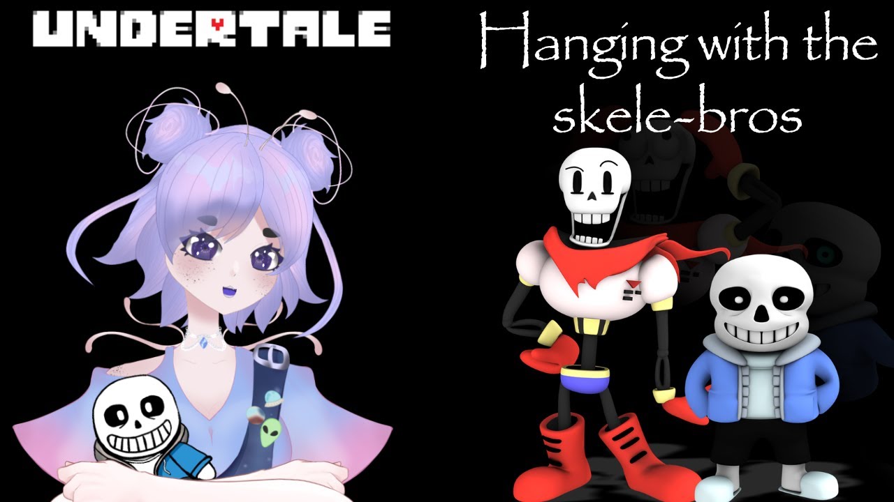 [Undertale] Reminder that you are a skeleton too!! [VTuber] - YouTube