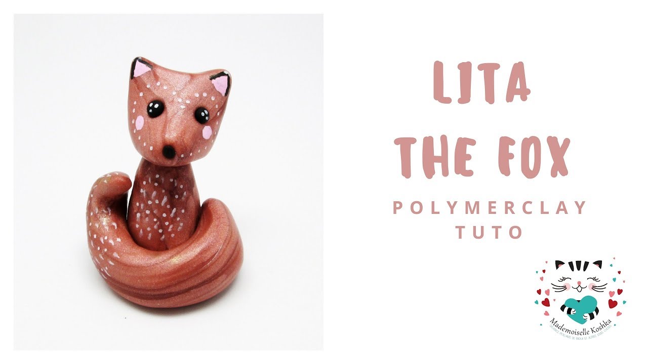 TUTO FIMO KAWAII - RENARD (Lita the Fox) - YouTube