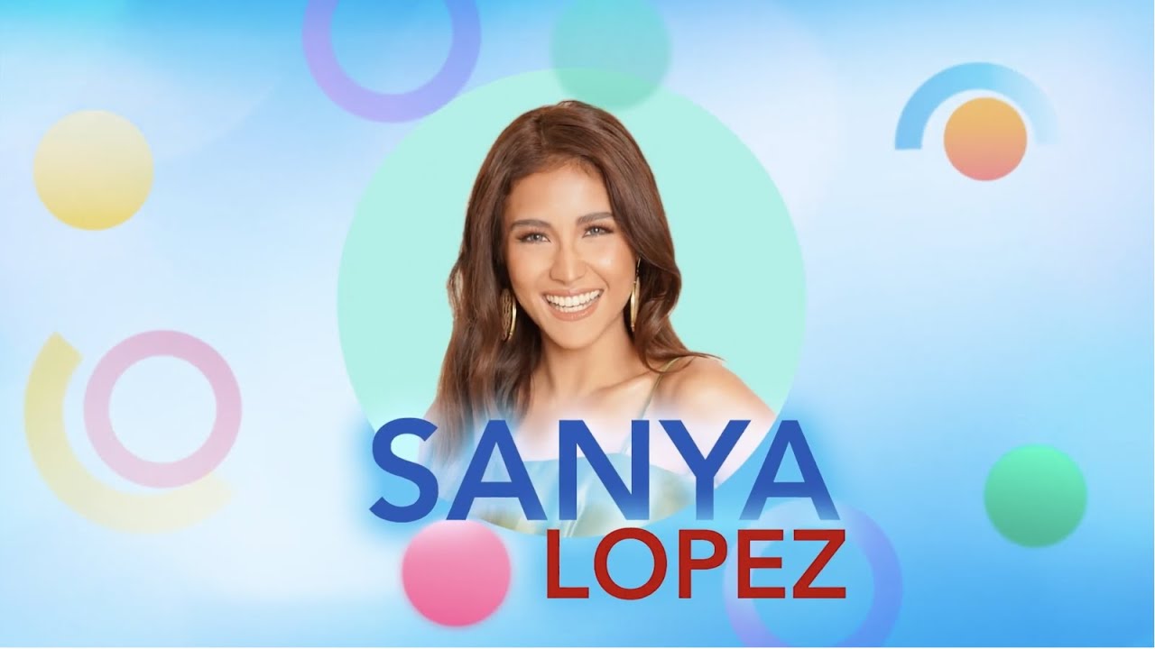Kapuso 101 Sanya Lopez Youtube