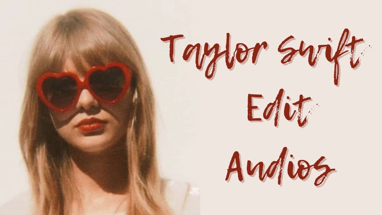 ️ Edit Audios for the Swifties ️ - YouTube