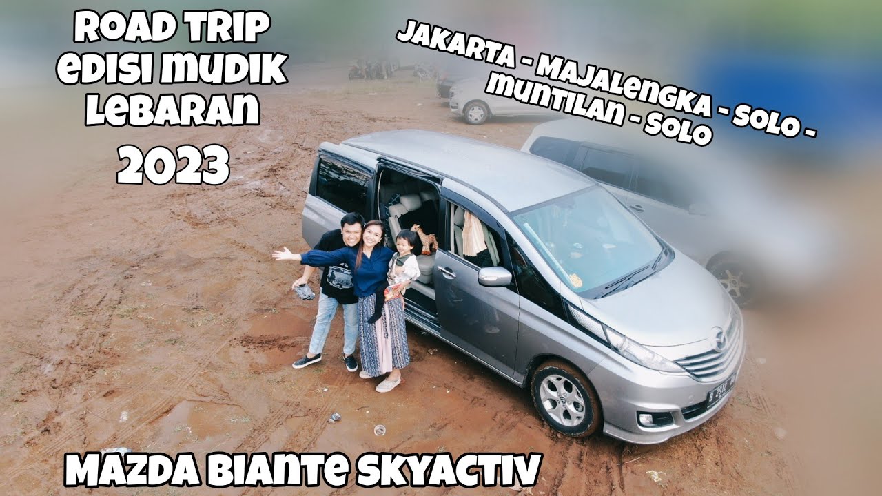 Road Trip edisi Mudik Lebaran 2023 with Mazda Biante Skyactiv - YouTube