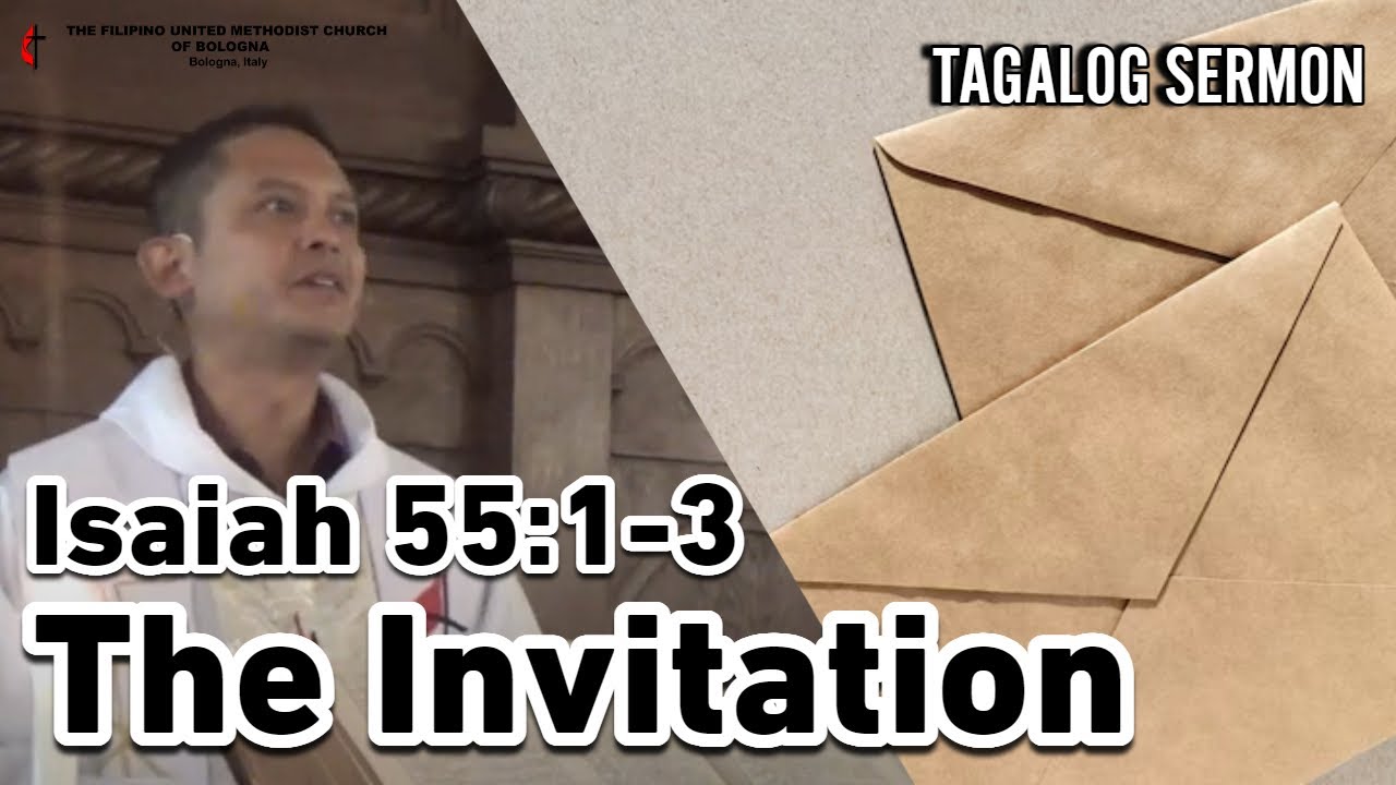 TAGALOG SERMON Isaiah 55 1 3 THE INVITATION Pastor Ellezer Gungon tagalog-sermon-isaiah-55-1-3-the-invitation-pastor-ellezer-gungon