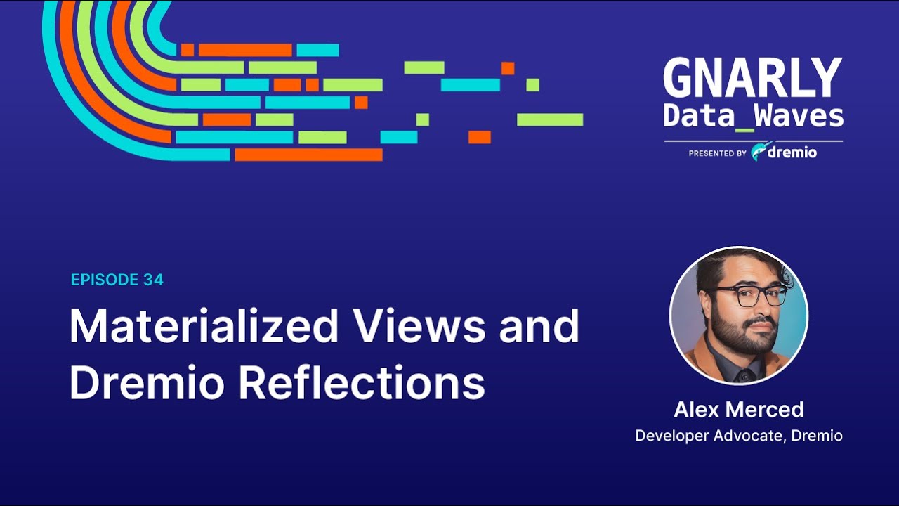 EP34 - Materialized Views and Dremio Reflections - YouTube