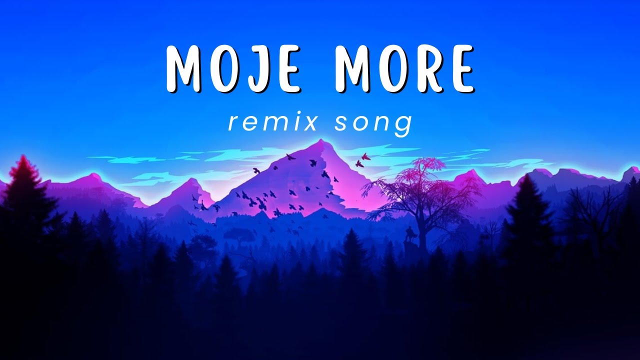 Moje More remix song 🎵🎵🎵 - YouTube