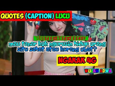 Quotes (caption) lucu ngakak 4G || terbaru