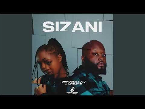UMngomezulu - Sizani (Official Audio) feat. ilovelethu - YouTube