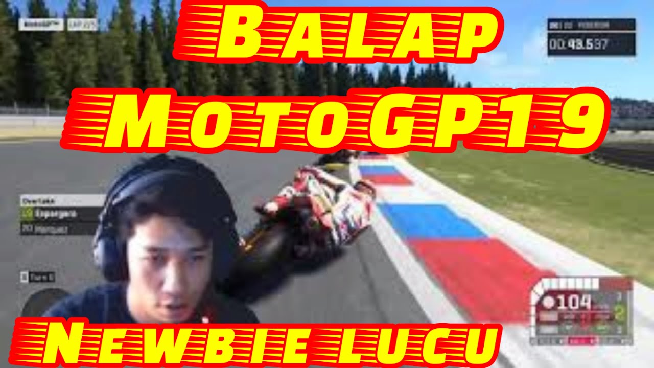Balap motoGP19 Indonesia newbie lucu CHAMPIONSHIP - YouTube
