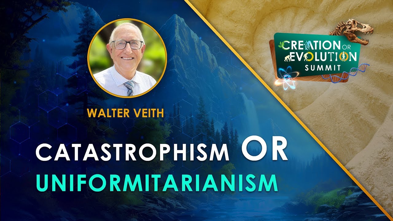 Creation or Evolution: "Catastrophism or Uniformitarianism" | Walter ...
