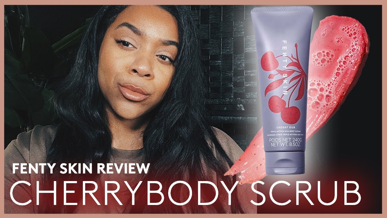 Fenty Skin *New* Cherry Dub AHA Body Scrub Review + Try On - YouTube