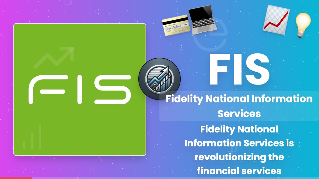 FIS: Revolutionizing the Financial Services Industry with Technology ...
