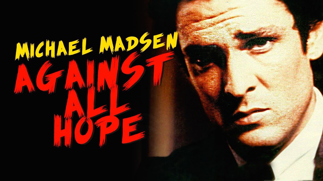 Against All Hope (1982) Michael Madsen | Biography, Drama - YouTube
