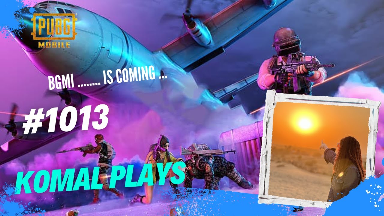 Komal Plays | PUBG Mobile | PUBG MOBILE | #1012 - YouTube