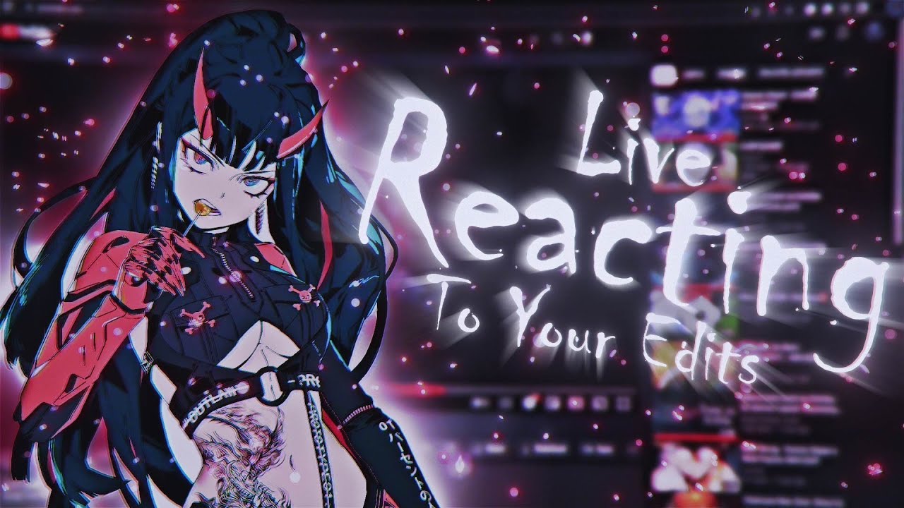 Live Reacting To Your Edits!!! (quick stream) - YouTube