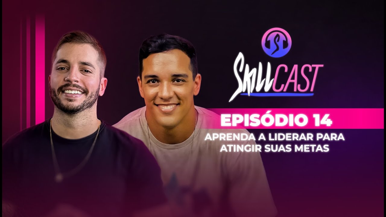 SkillCast Episódio 14: Aprenda a Liderar para Atingir suas Metas - YouTube
