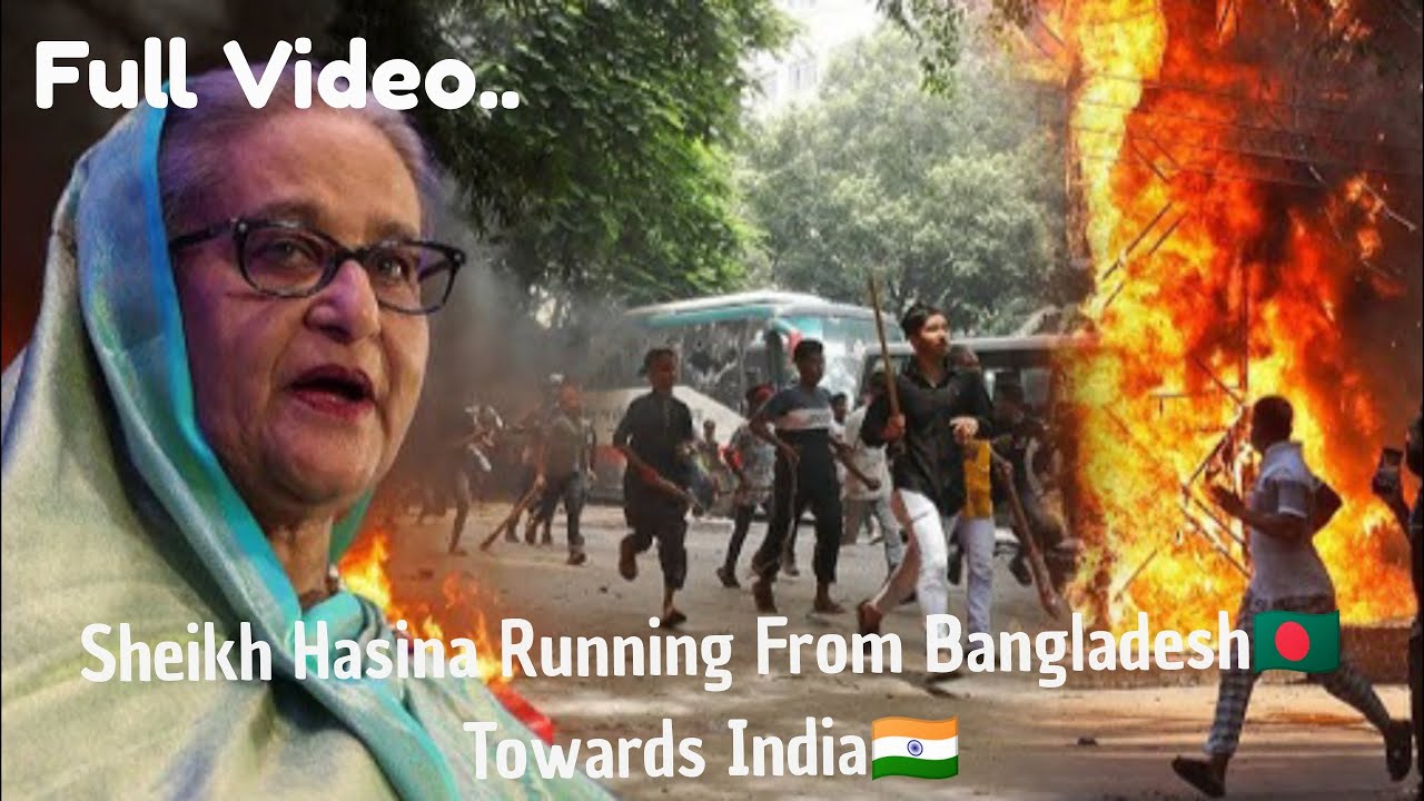 Sheikh Hasina Running From Bangladesh🇧🇩Towards India🇮🇳 - YouTube