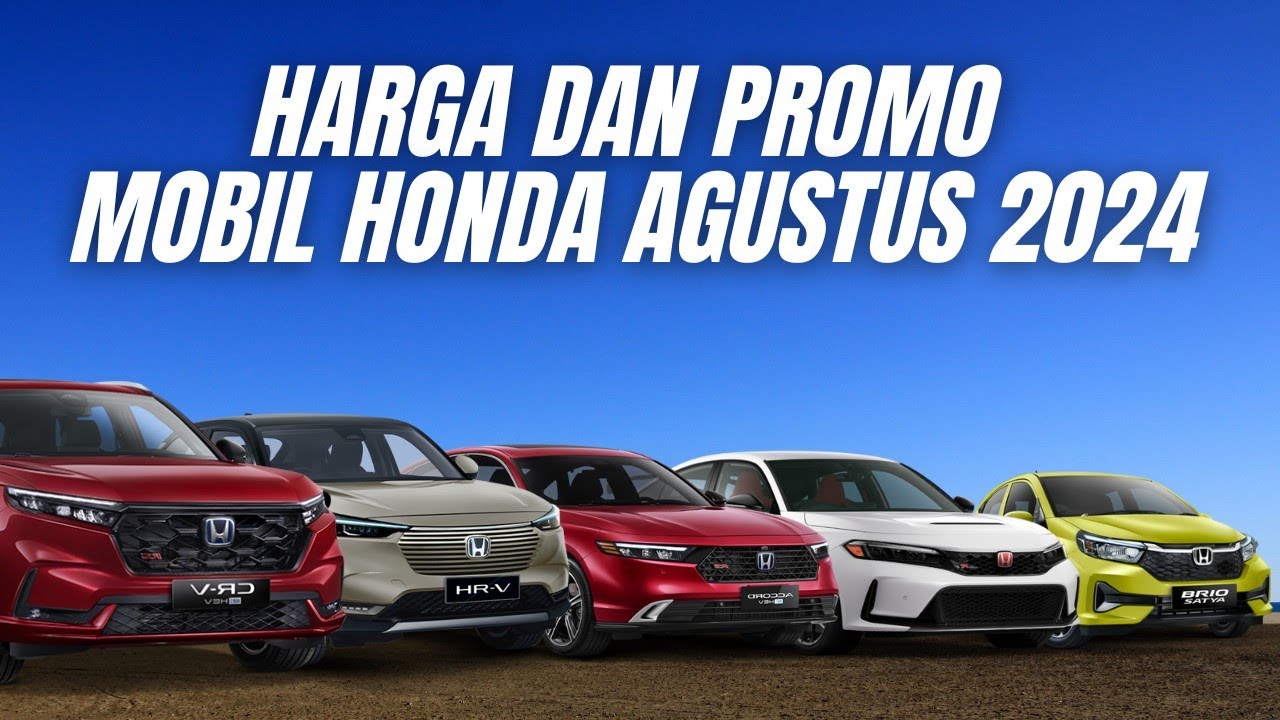 UPDATE HARGA DAN PROMO MOBIL HONDA 2024 - YouTube