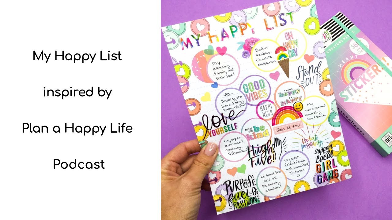 MY HAPPY LIST INSPIRED BY PLAN A HAPPY LIFE PODCAST | HAPPY PLANNER ...