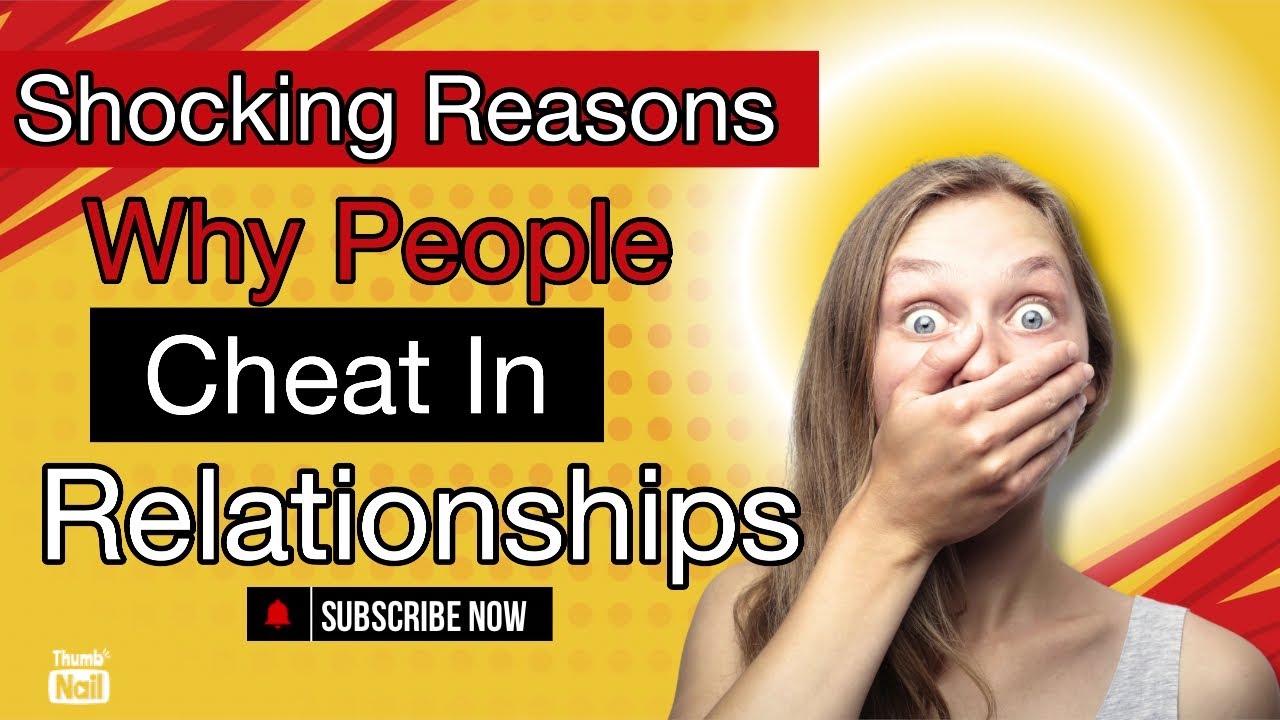Why People Cheat In Relationships (EXPLAINED) #Infidelity # ...
