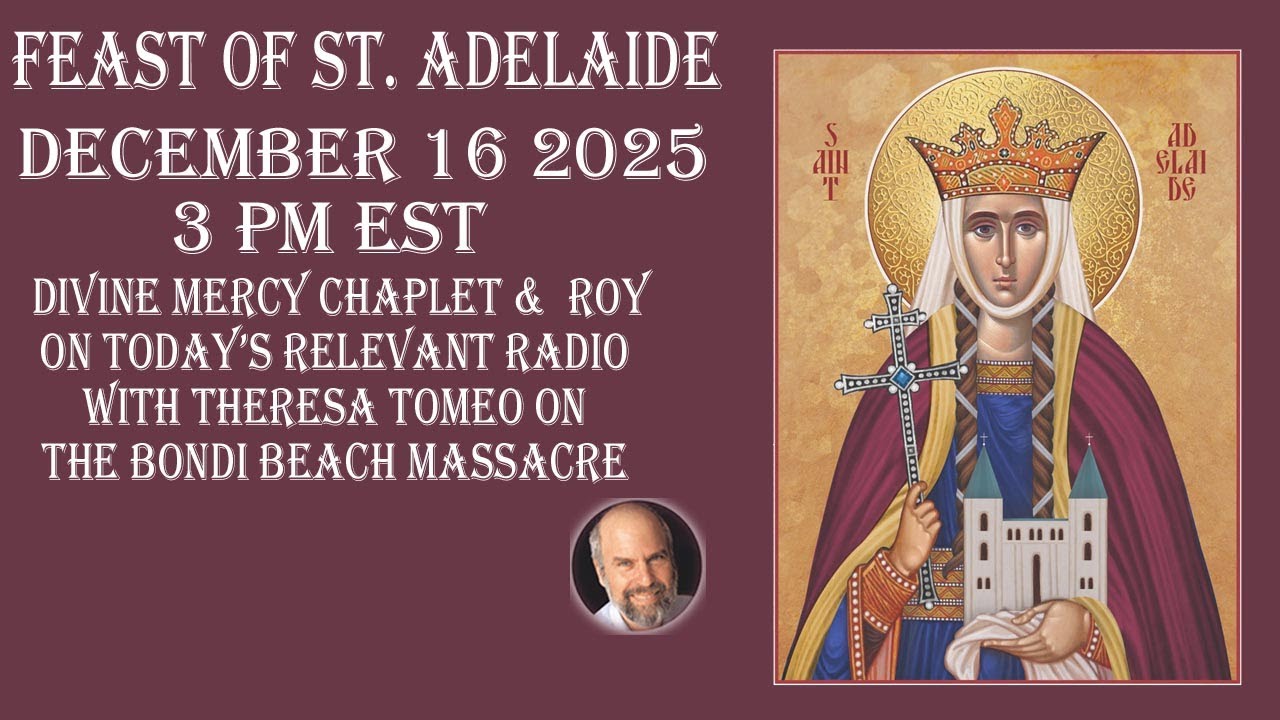 Tuesday December 16 -5 PM -- Divine Mercy Chaplet & Roy on Relevant ...