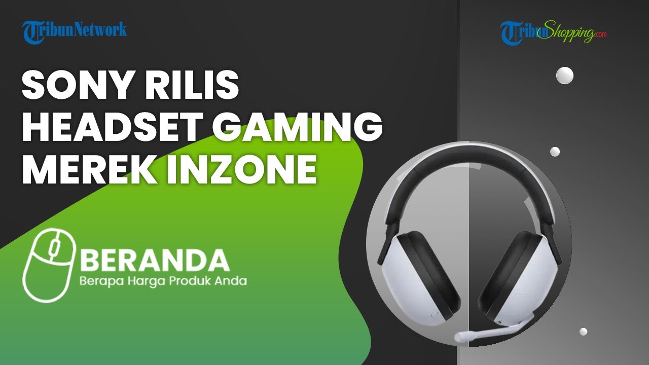 Menggiurkan! Sony Akhirnya Merilis Headset Gaming Merek Inzone dengan ...