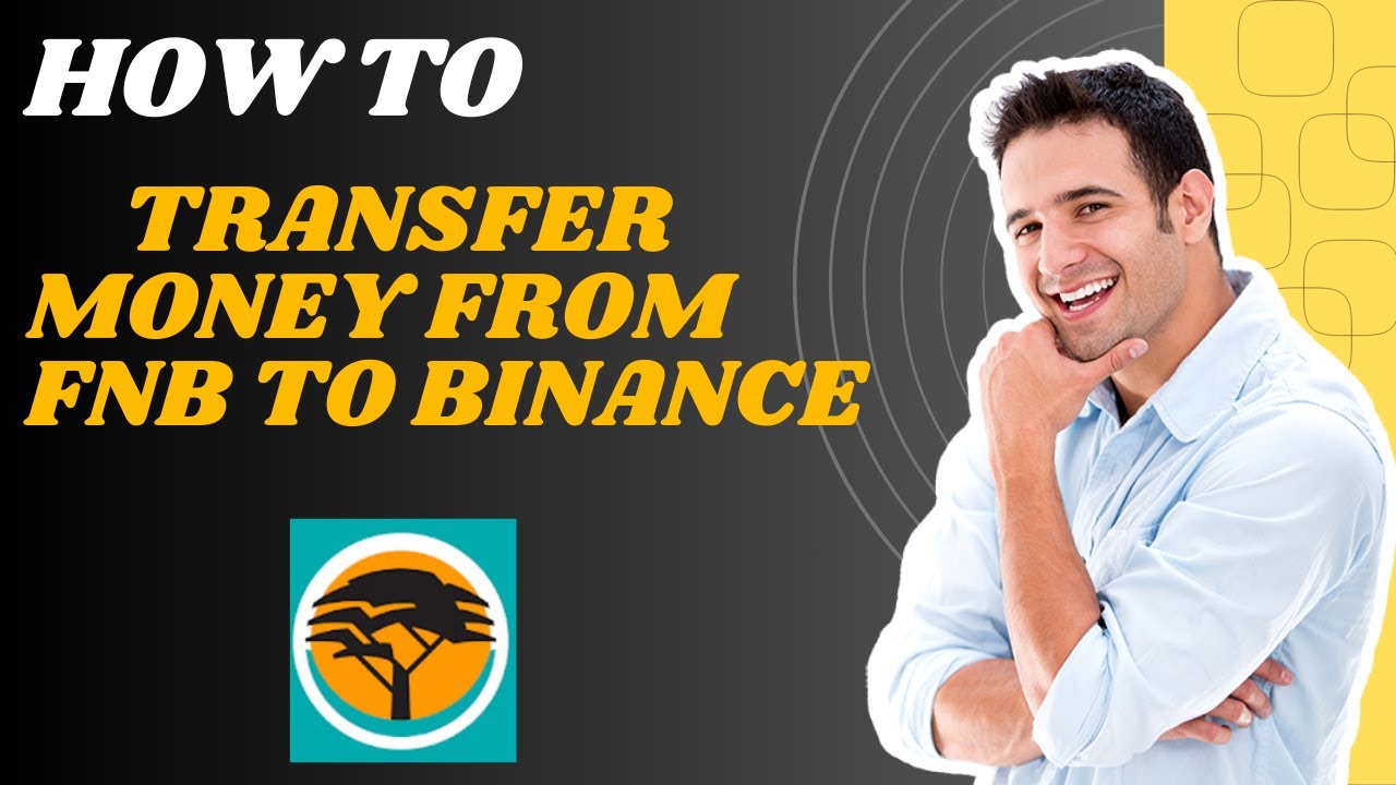 How to transfer money from FNB to Binance l S M Tech - YouTube